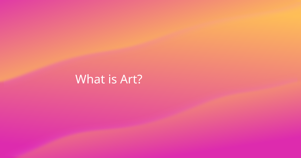 What is Art?